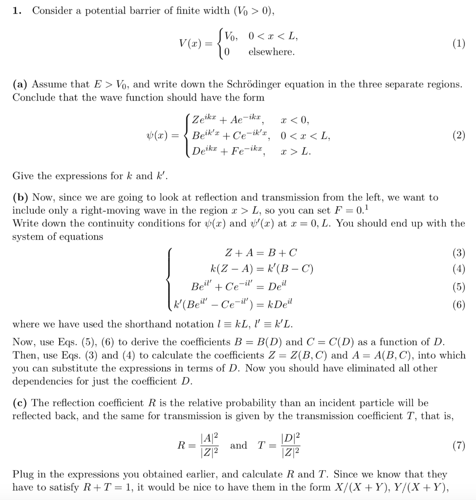 Solved 1. Consider a potential barrier of finite width (V > | Chegg.com