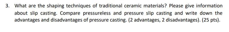 Solved 3. What are the shaping techniques of traditional | Chegg.com