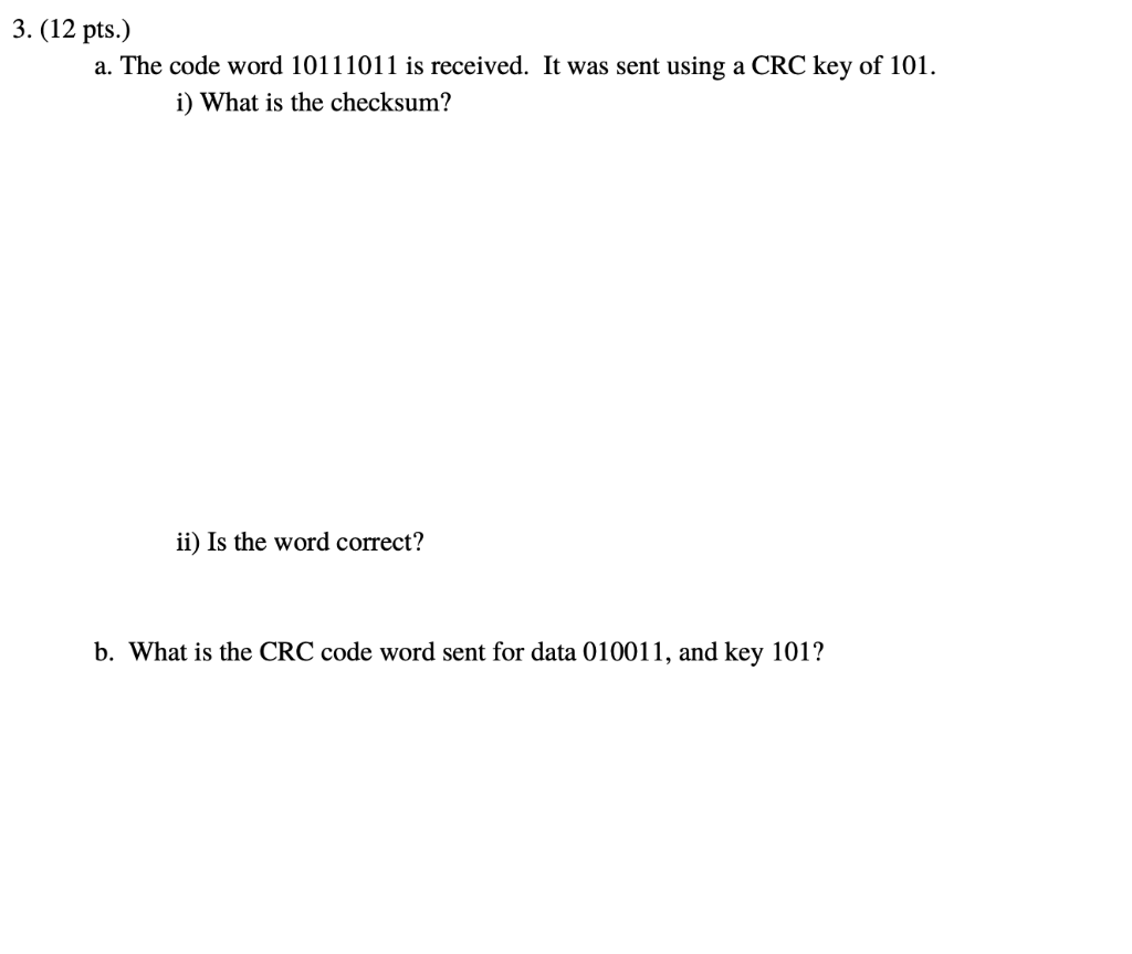 Solved 3. (12 pts.) a. The code word 10111011 is received. | Chegg.com