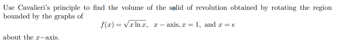 Solved Use Cavalieri’s principle to find the volume of the | Chegg.com