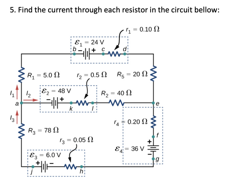 Solved 5. Find the current through each resistor in the | Chegg.com