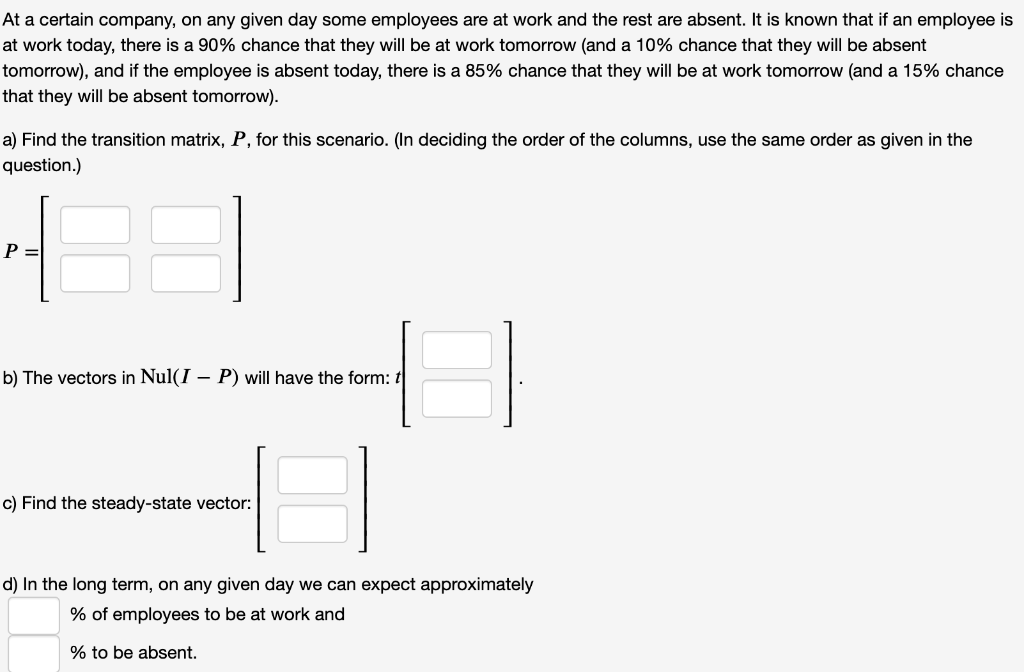 Solved At a certain company, on any given day some employees | Chegg.com