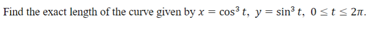 Solved Find the exact length of the curve given by | Chegg.com