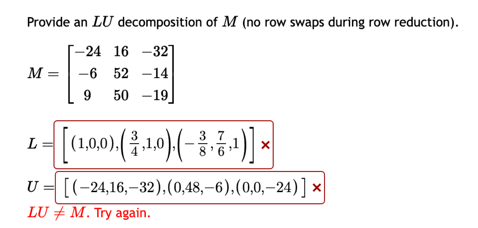 Solved Provide an LU decomposition of M (no row swaps during | Chegg.com