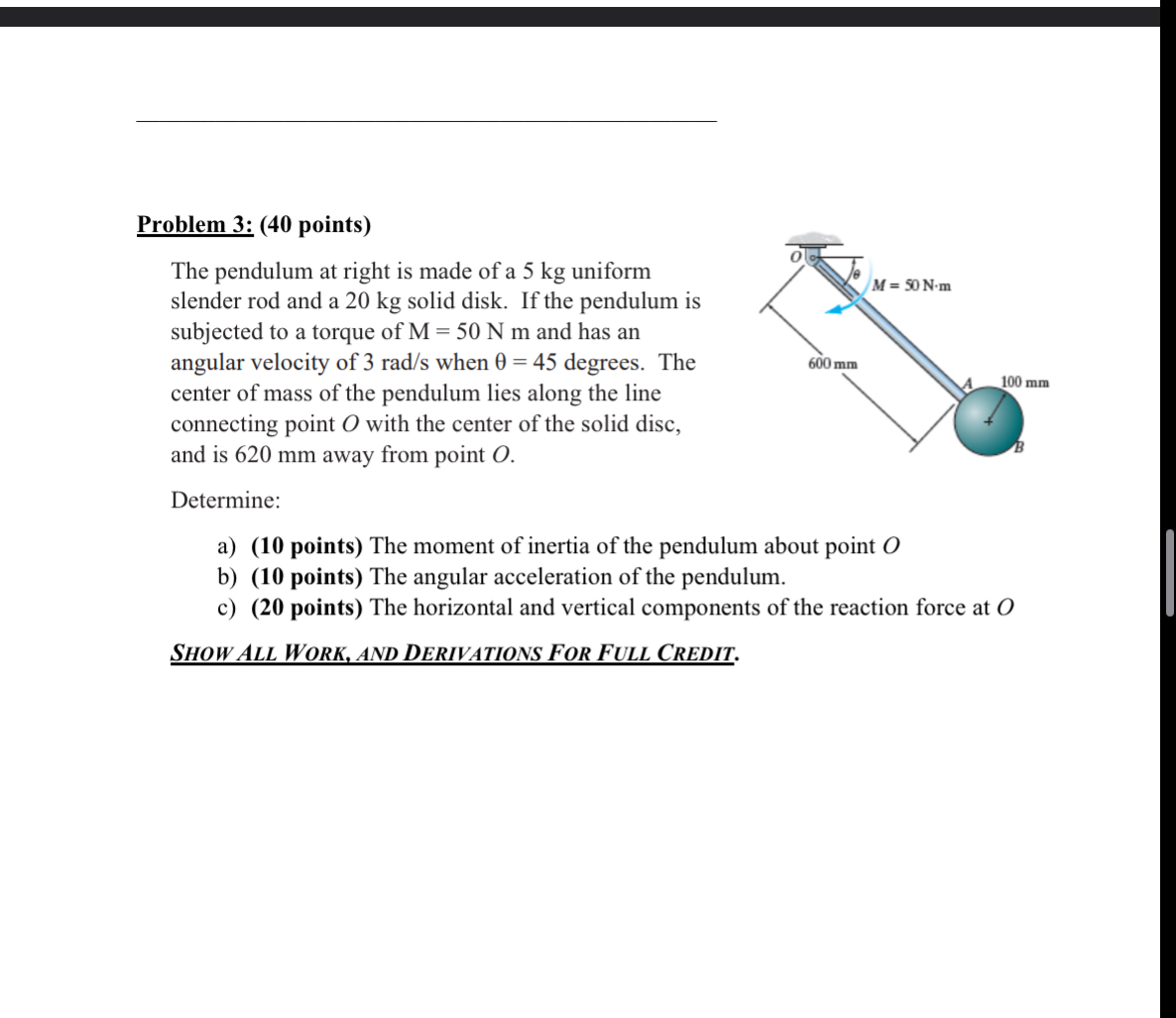 Solved Problem 3: (40 ﻿points)The pendulum at right is made | Chegg.com