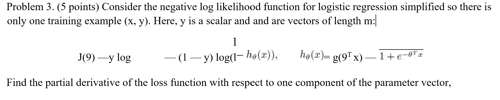 Solved Problem 3. (5 points) Consider the negative log | Chegg.com Solved Problem 3. (5 points) Consider the negative log | Chegg.com