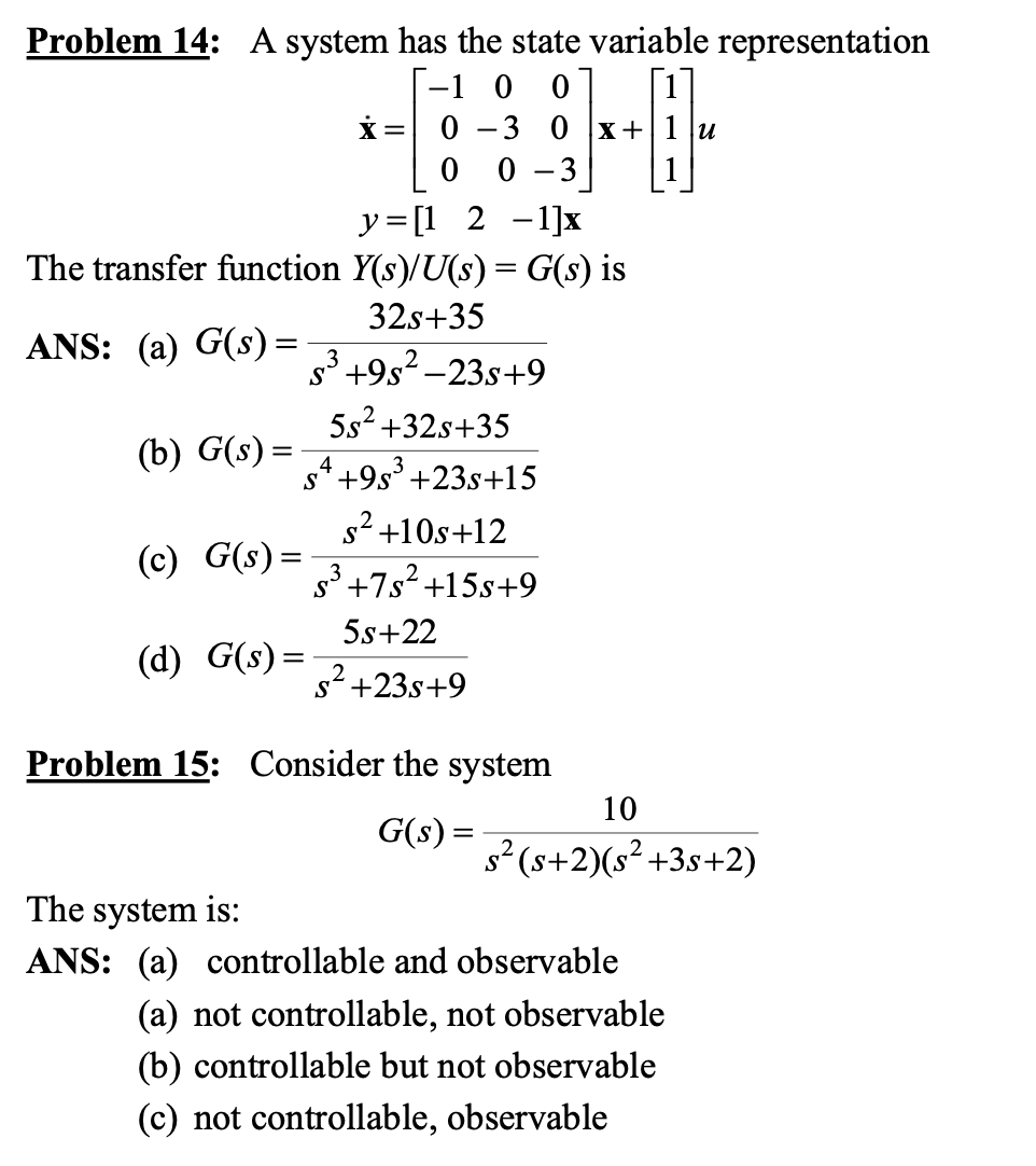 Solved = Problem 14: A system has the state variable | Chegg.com
