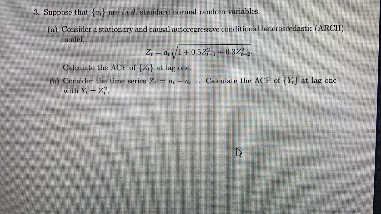 Solved 3. Suppose that {a} are i.i.d. standard normal random | Chegg.com