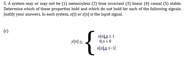 Solved 5. A system may or may not be (1) memoryless (2) time | Chegg.com