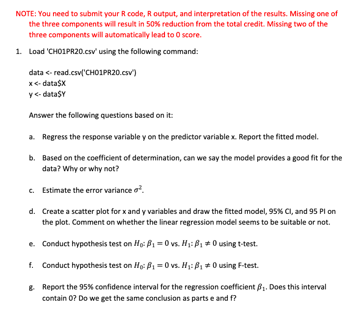 Solved NOTE: You need to submit your R code, R output, and | Chegg.com