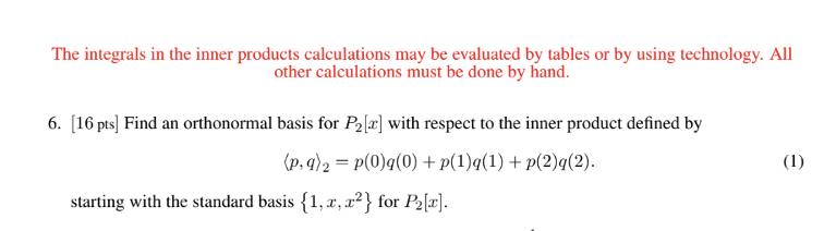 Solved The integrals in the inner products calculations may | Chegg.com