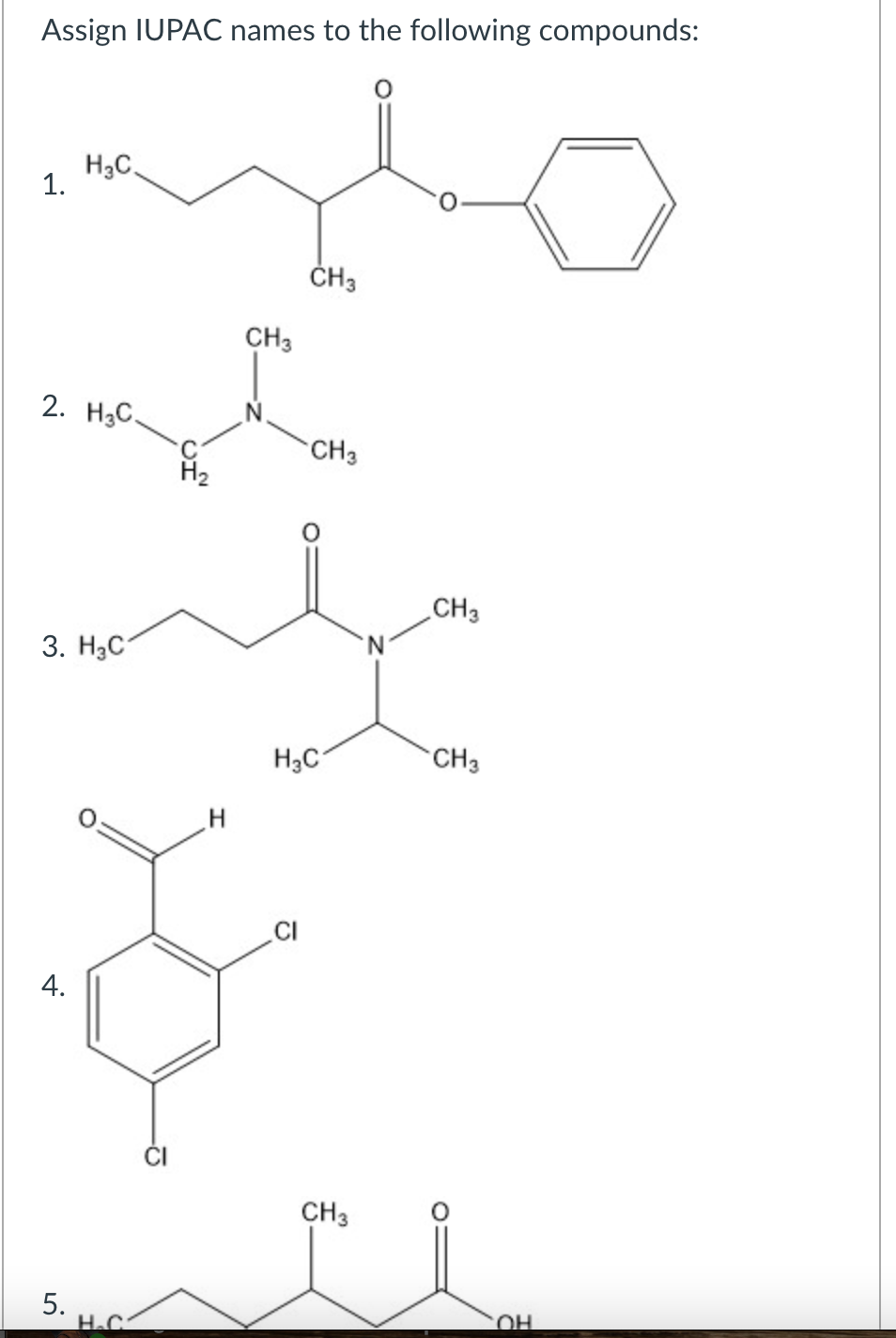 Solved Assign IUPAC names to the following compounds: Н.С. | Chegg.com