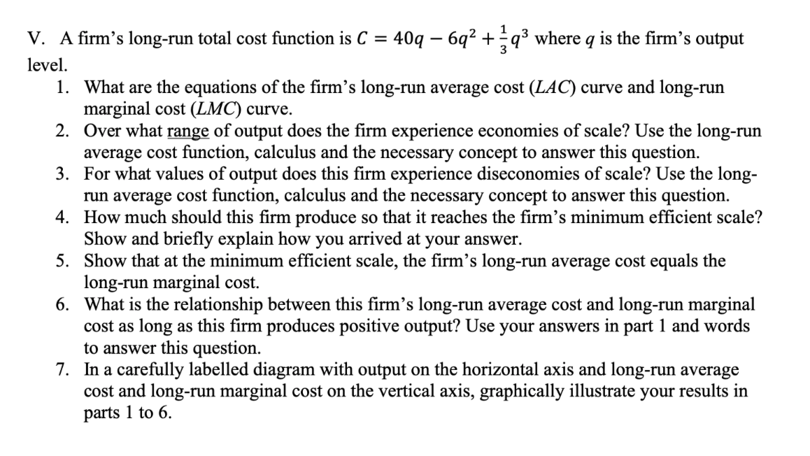 Solved V. A firm's long-run total cost function is C = 40q – | Chegg.com