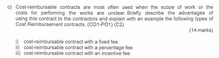 Solved c) Cost-reimbursable contracts are most often used | Chegg.com