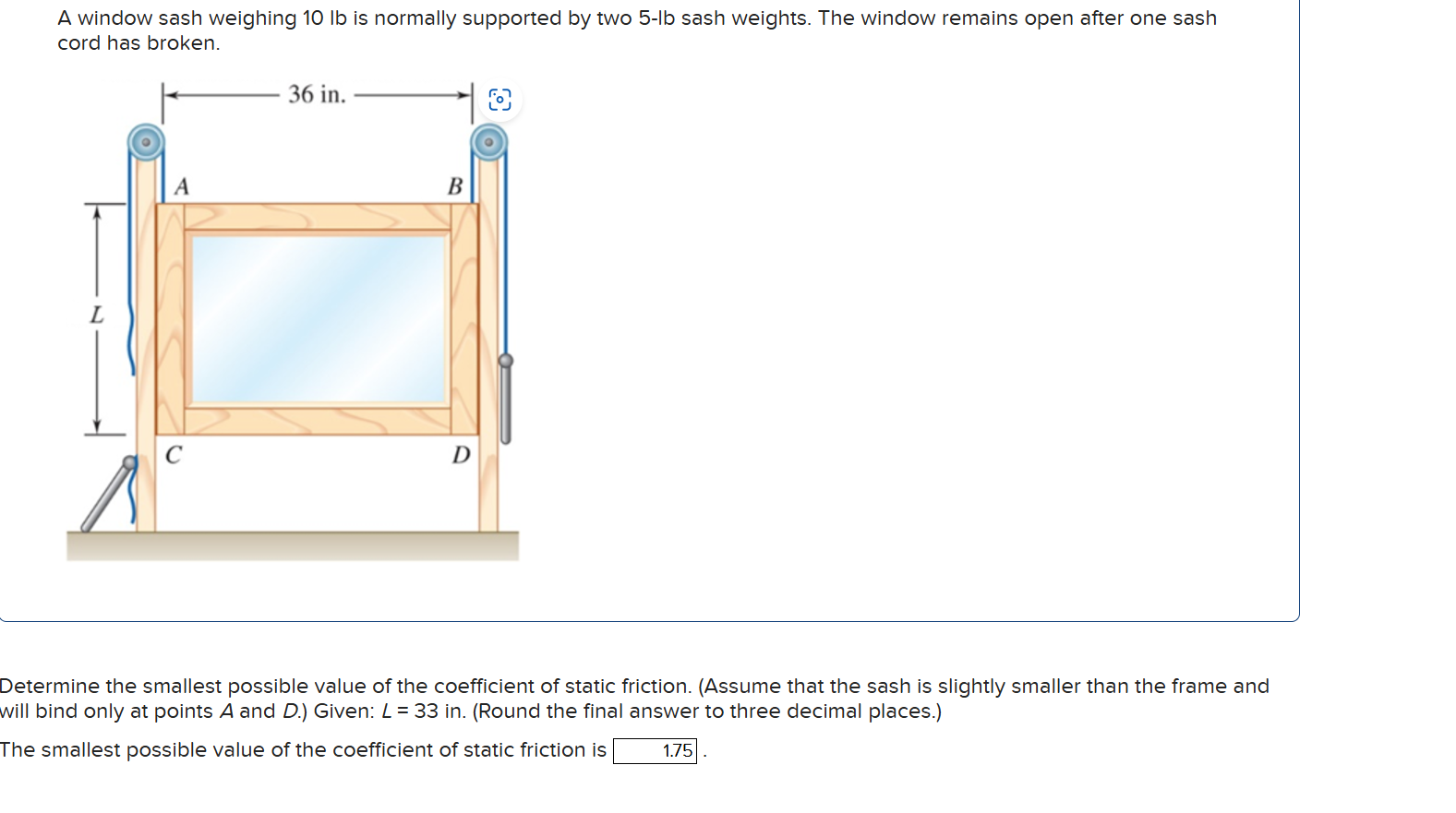 Solved A window sash weighing 10 ﻿lb is normally supported | Chegg.com