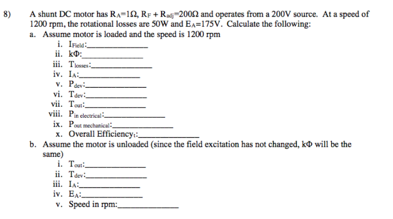 Solved 8) A shunt DC motor has RA-IQ, RF + Radj-200Ω and | Chegg.com
