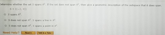 Solved Determine whether the set s spans R. If the set does | Chegg.com