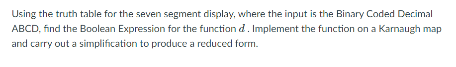 Solved Using the truth table for the seven segment display, | Chegg.com