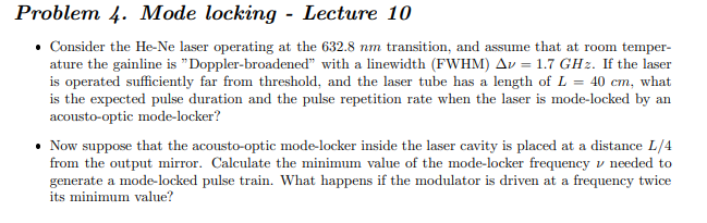 Solved Problem 4. Mode locking - Lecture 10 . Consider the | Chegg.com