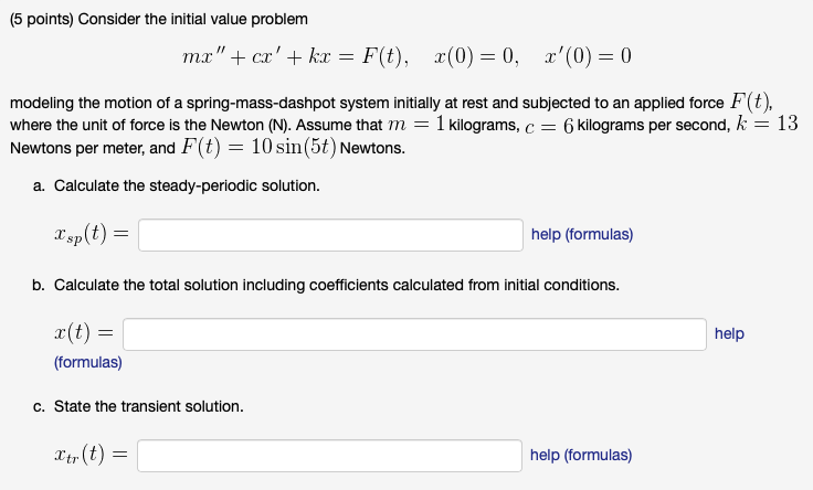 Solved (5 points) Consider the initial value problem mx" + | Chegg.com
