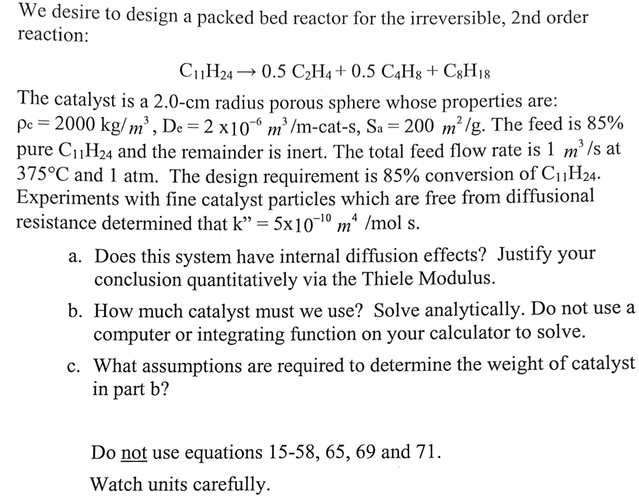 Solved We desire to design a packed bed reactor for the | Chegg.com