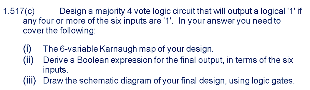 Solved 1.517(c) Design a majority 4 vote logic circuit that | Chegg.com