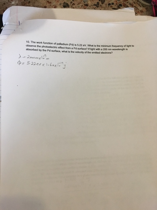 Solved 10. The work function of palladium (Pd) is 5.22 eV. | Chegg.com