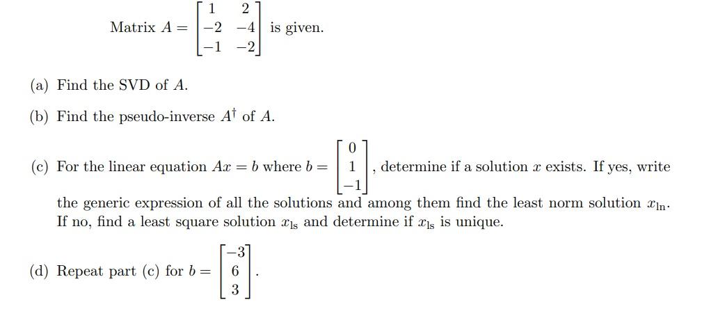 Solved 1 2 Matrix A= 1-2 -4 is given. -1 -2 19 (a) Find the | Chegg.com