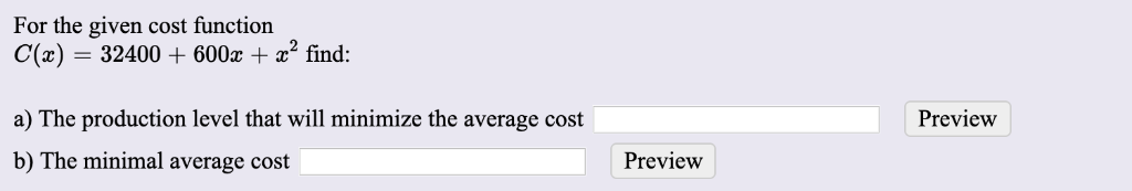 Solved For the given cost function C(x) = 32400 + 600x + x2 | Chegg.com
