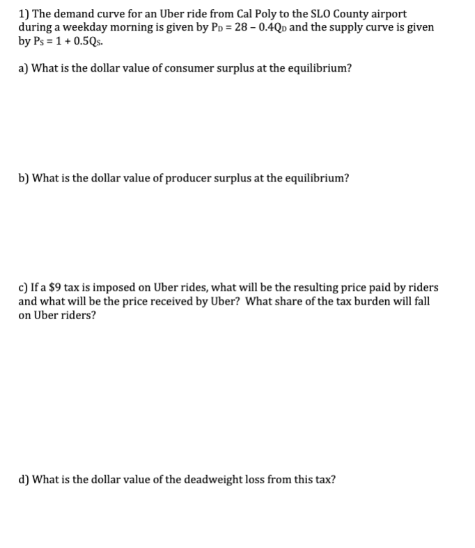 Solved 1) The demand curve for an Uber ride from Cal Poly to | Chegg.com