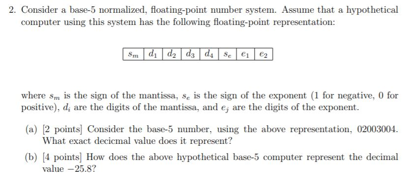 solved-2-consider-a-base-5-normalized-floating-point-chegg