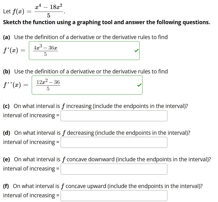 Solved Let f(x)=5x4−18x2. Sketch the function using a | Chegg.com