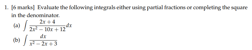 Solved 1. [6 marks] Evaluate the following integrals either | Chegg.com