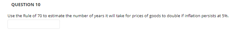 Solved QUESTION 10 Use the Rule of 70 to estimate the number | Chegg.com