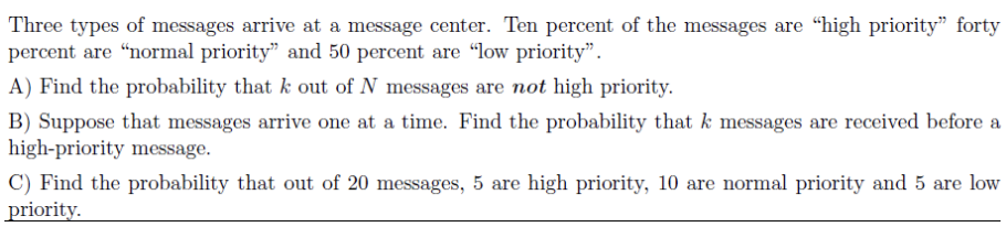 Solved Three types of messages arrive at a message center. | Chegg.com