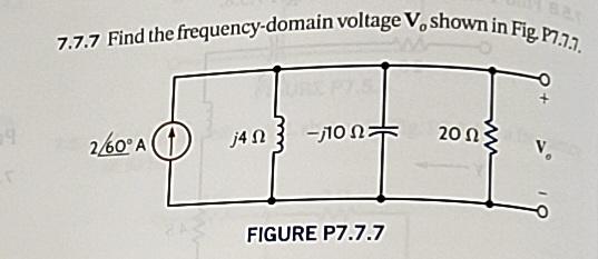 Solved 7.7 7 Find the frequency-domain voltage V0 shown in | Chegg.com