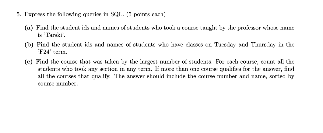 Solved Express the following queries in SQL. (5 ﻿points | Chegg.com