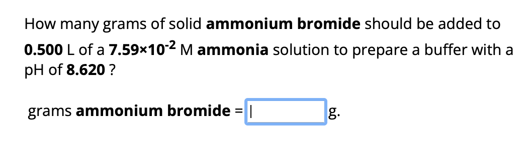 Solved How many grams of solid ammonium bromide should be | Chegg.com