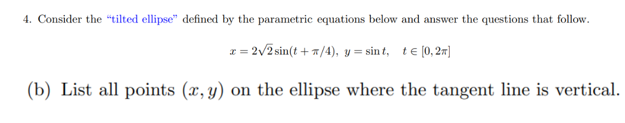 Solved 4. Consider the “tilted ellipse" defined by the | Chegg.com