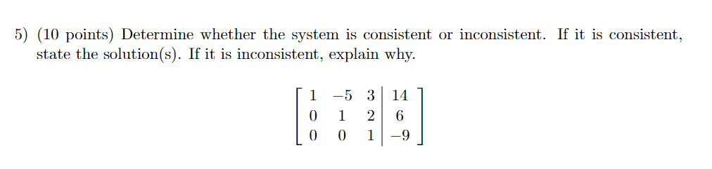 Solved 5) (10 points) Determine whether the system is | Chegg.com