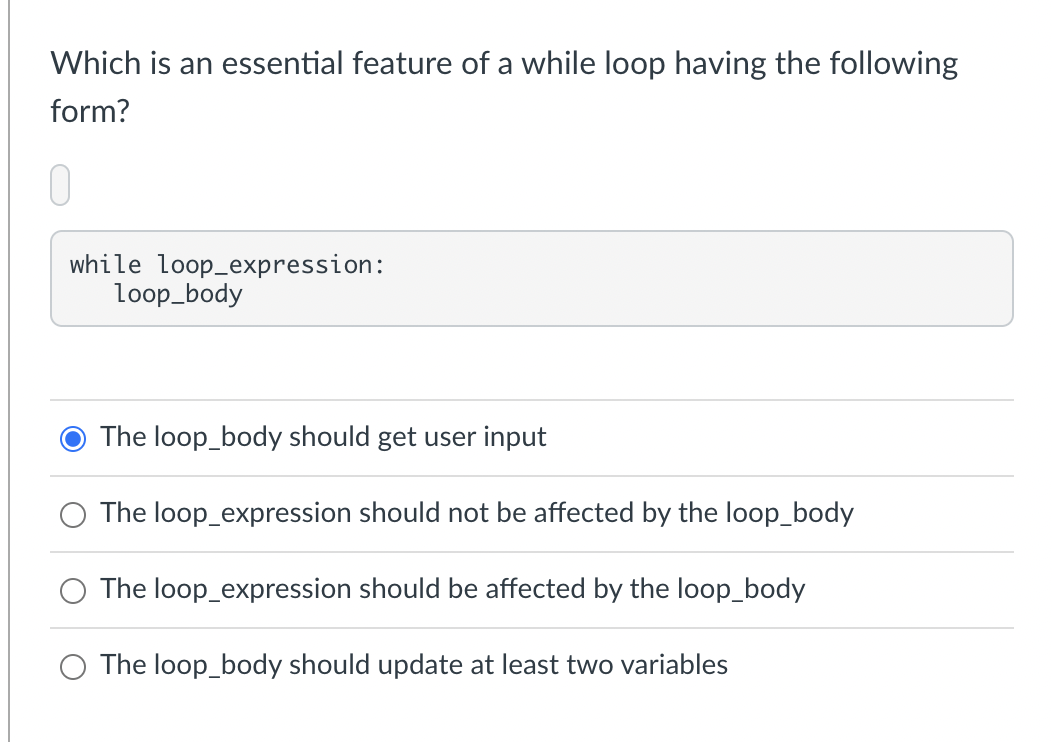 Solved Which is an essential feature of a while loop having | Chegg.com