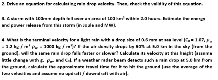 Solved 2. Drive an equation for calculating rain drop | Chegg.com