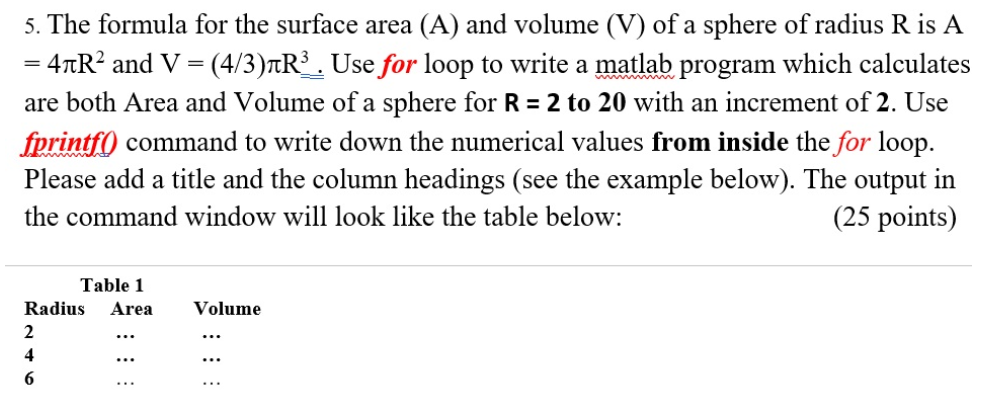 Solved 5. The formula for the surface area (A) and volume | Chegg.com