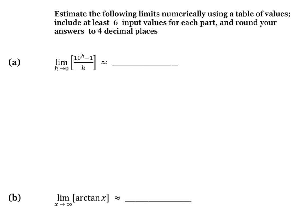 Solved Estimate the following limits numerically using a | Chegg.com