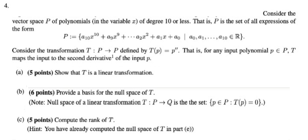 Solved 4. Consider the P: vector space P of polynomials (in | Chegg.com