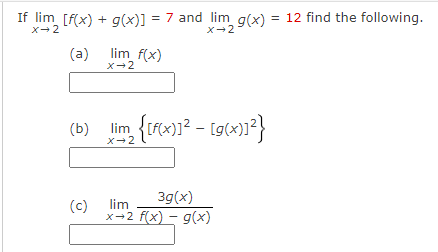Solved Use properties of limits and algebraic methods to | Chegg.com
