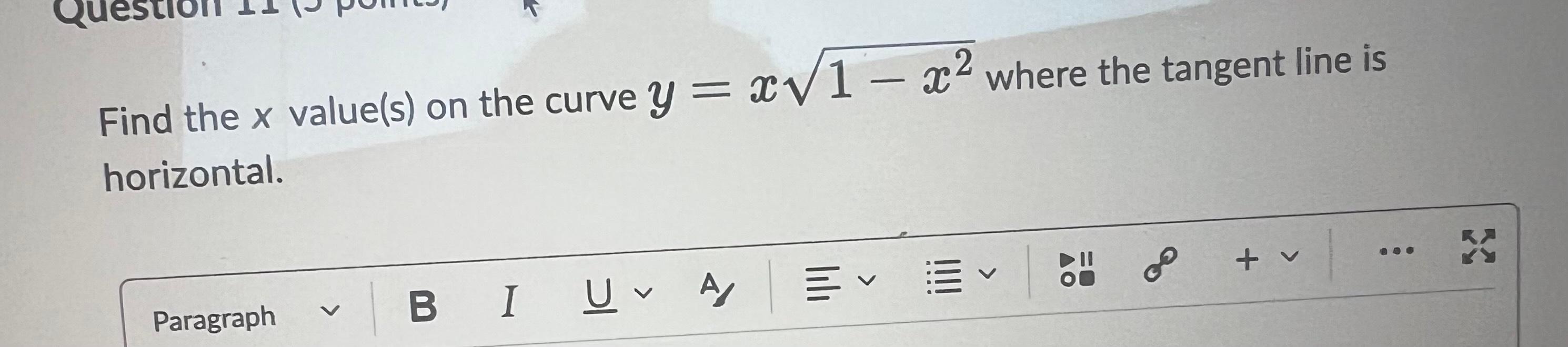 Solved Find the x value(s) on the curve y=x1−x2 where the | Chegg.com