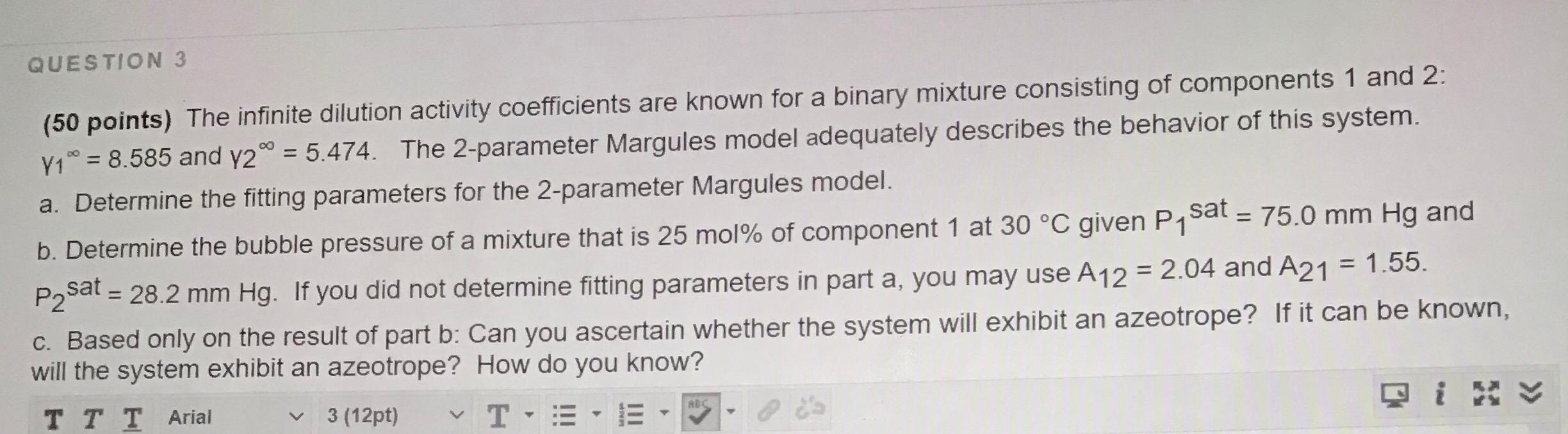 QUESTION 3 (50 points) The infinite dilution activity | Chegg.com