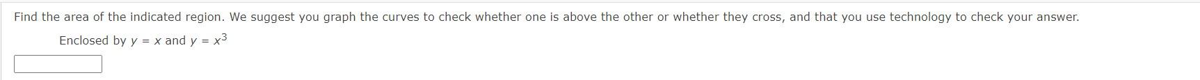 Solved Enclosed by y=x and y=x3 | Chegg.com