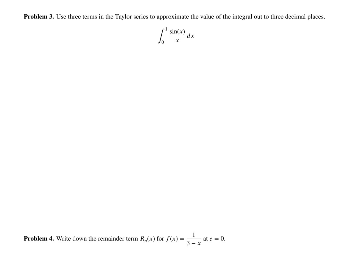Solved Problem 3. Use three terms in the Taylor series to | Chegg.com